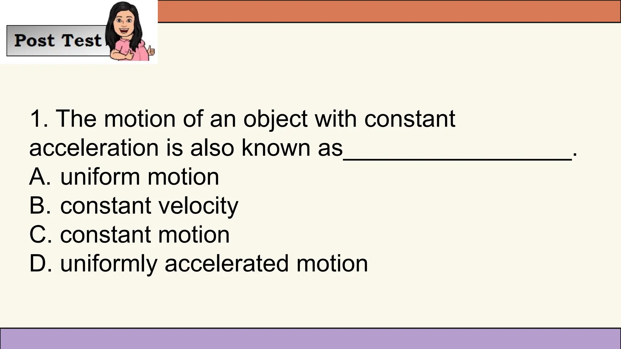 UNIFORMLY ACCELERATED MOTION (UAM) .pptx