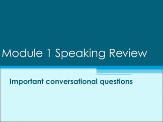 Module 1 Speaking Review | PPT