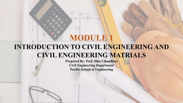 Module-1_INTRODUCTION TO CIVIL ENGINEERING AND CIVIL ENGINEERING ...