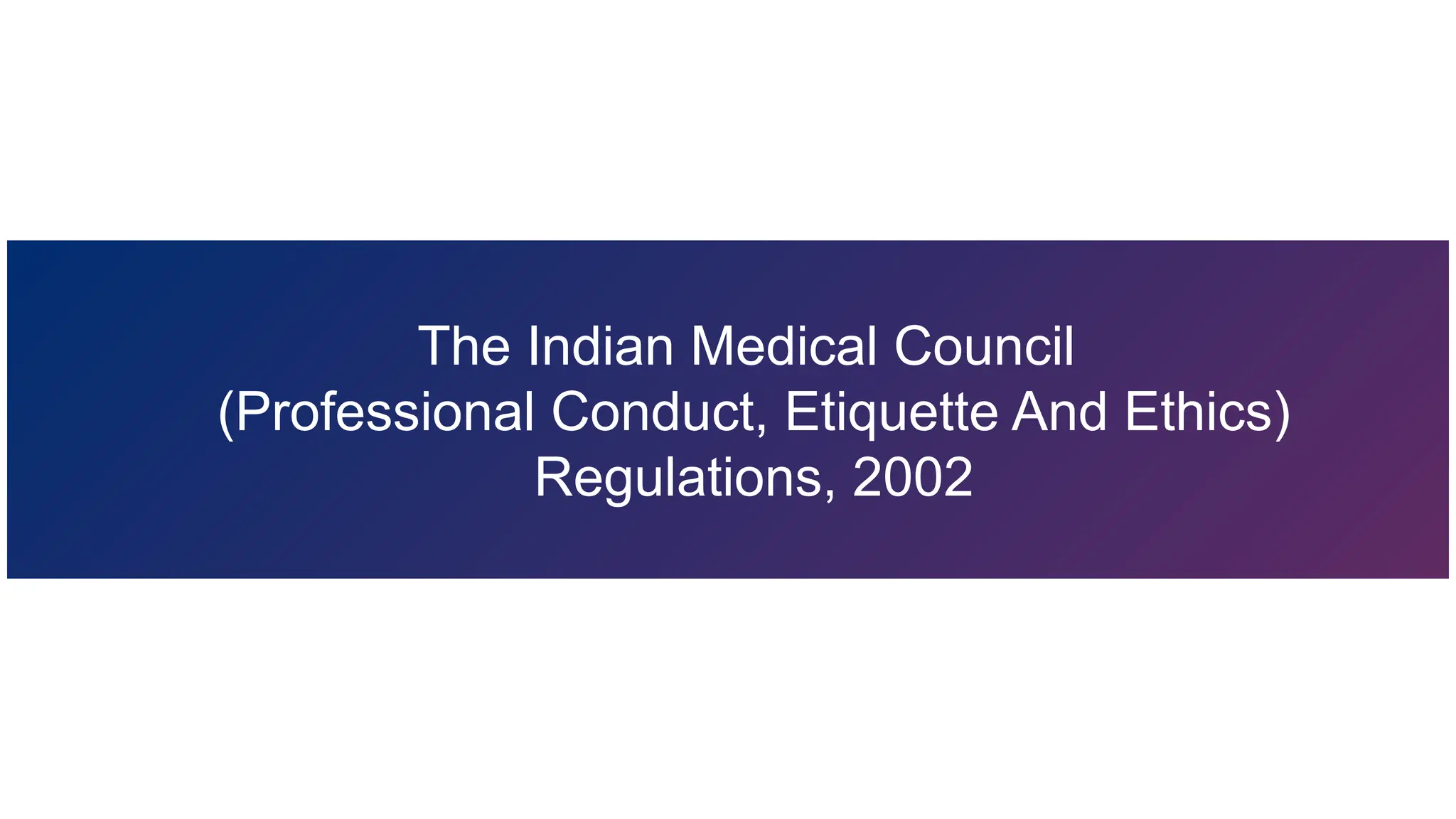 Module-1 Legal & Ethical framework NMC , NMC Act and The IMC.pptx