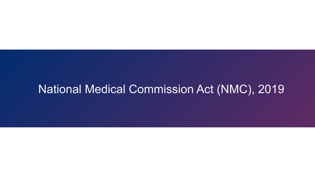 Module-1 Legal & Ethical framework NMC , NMC Act and The IMC.pptx