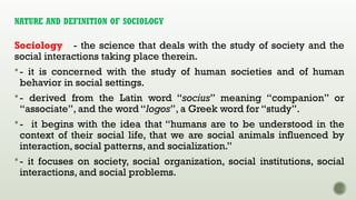 Introduction to Sociology_Nature and Definition of Sociology | PPTX