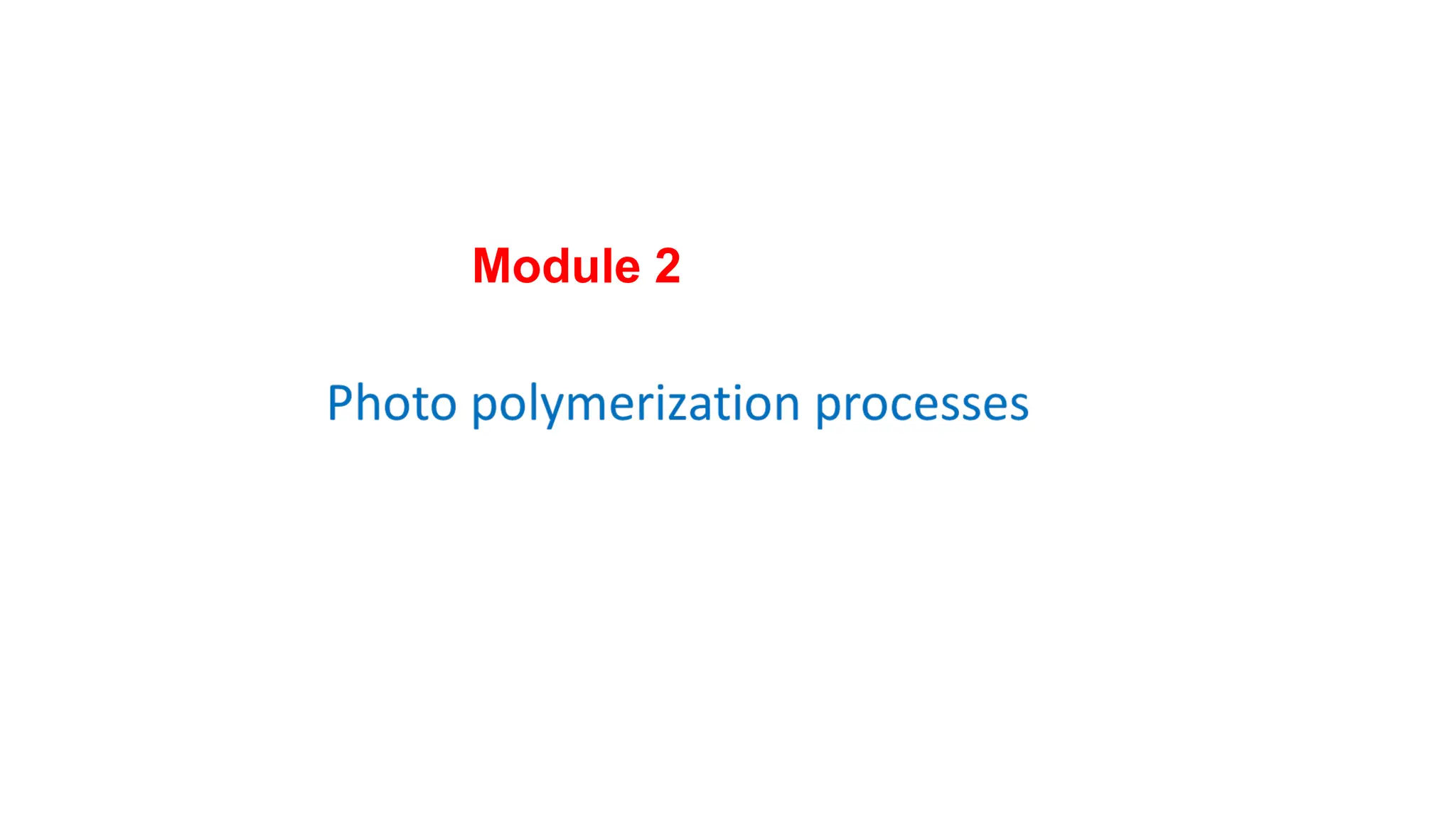 Additive manufacturing, stereolithography Module-2.1.pptx