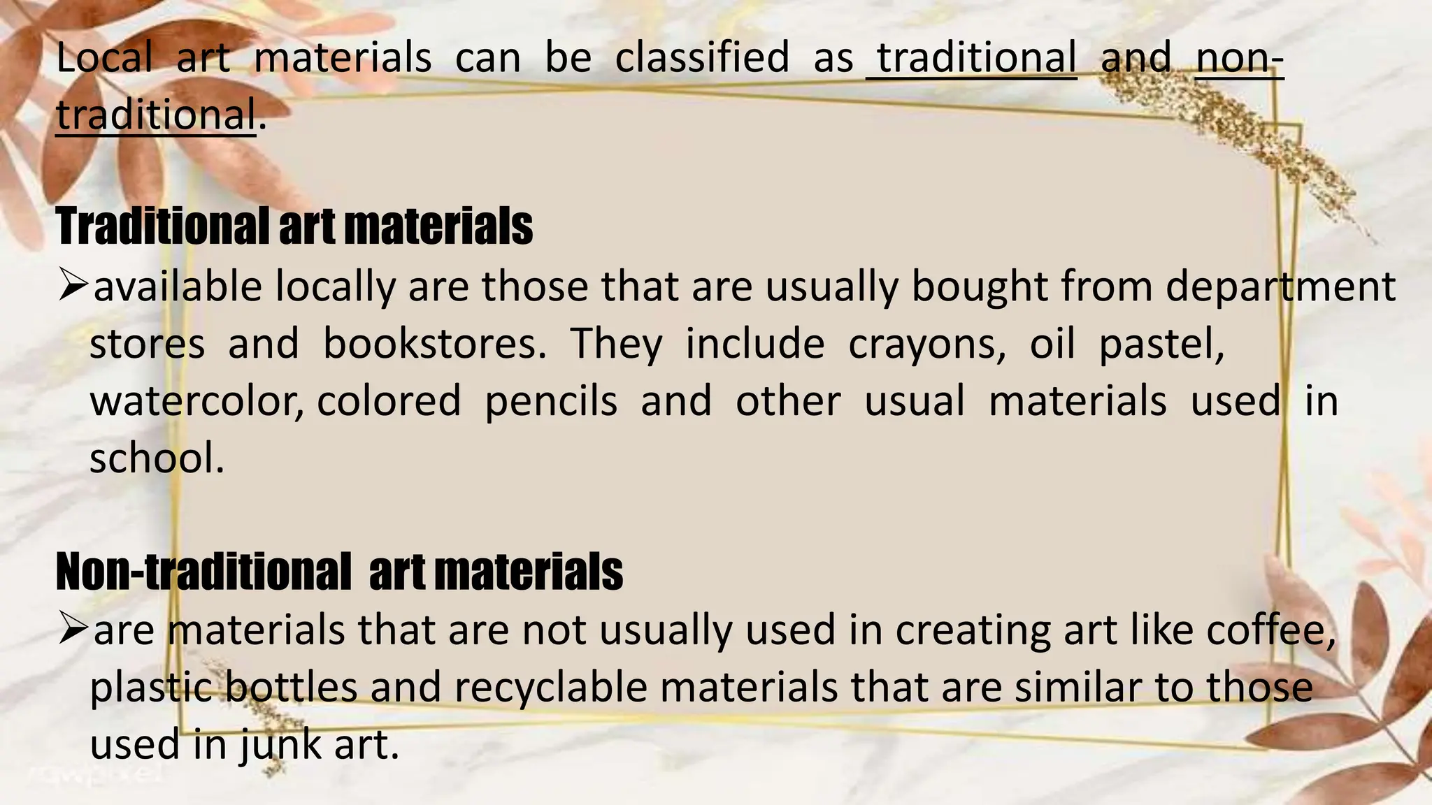 Contemporary arts local materials used in creating | PPTX