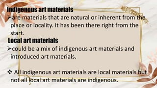 Contemporary arts local materials used in creating | PPTX