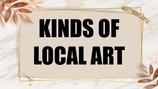 Contemporary arts local materials used in creating | PPTX