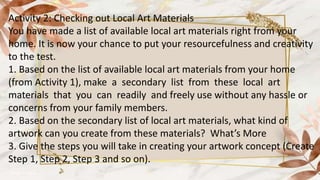 Contemporary arts local materials used in creating | PPTX