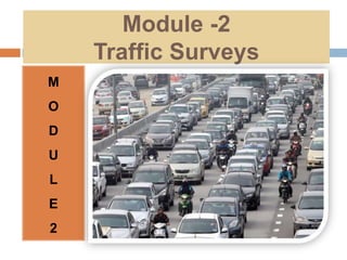 TRAFFIC SURVEYS- TRANSPORTATION ENGINEERING | PPTX