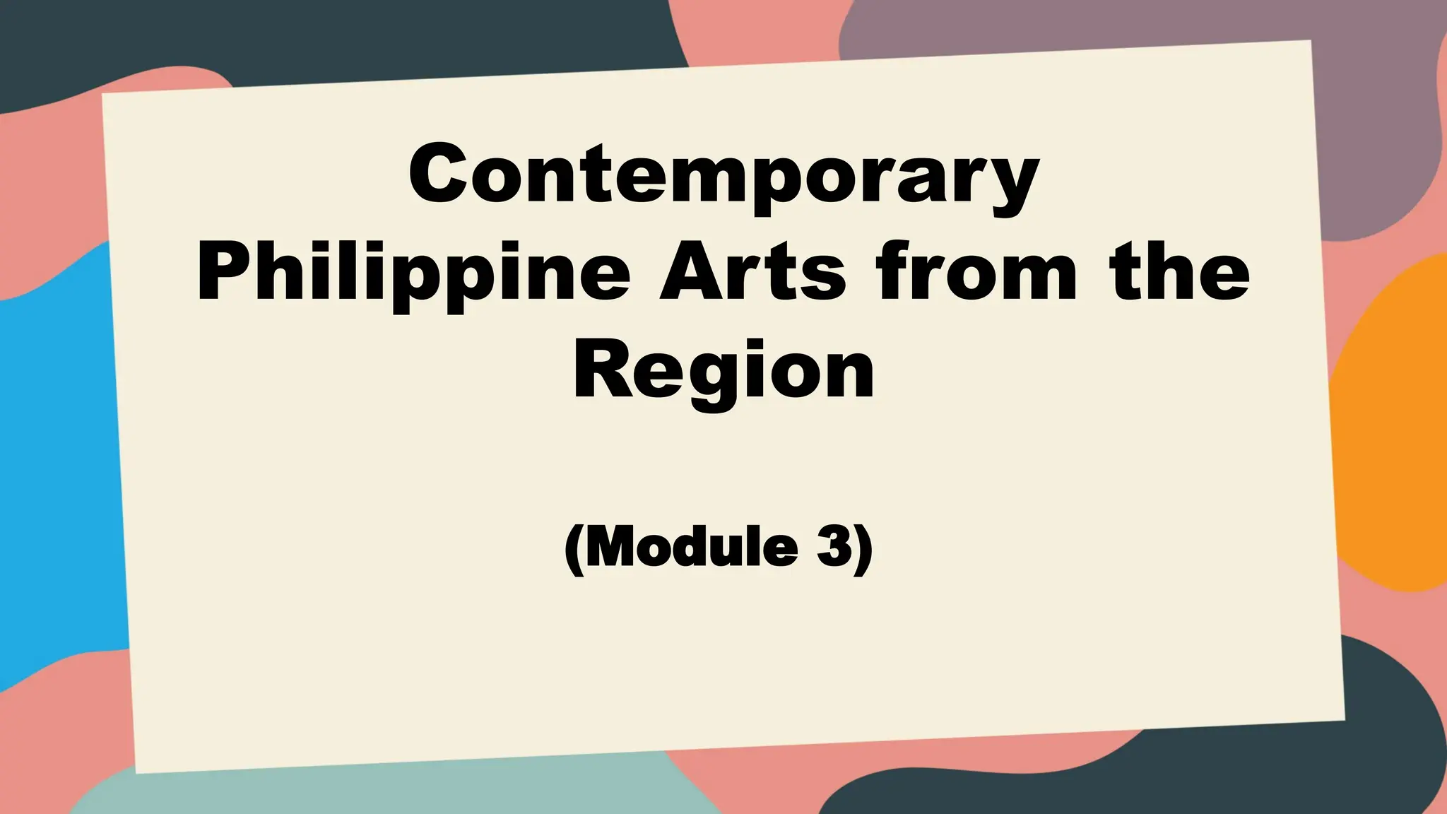 Module-3.pptx Contemporary Arts from the regions | PPTX