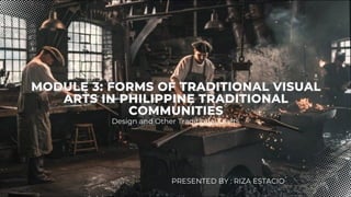 Module-3-Forms-of-Traditional-Visual-Arts-in-Philippine-Traditional ...