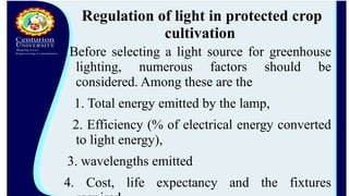 Regulation of light in protected cultivation | PPTX