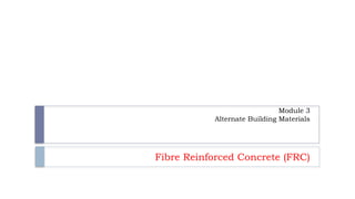Module - 3 Fiber Reinforced Concrete ppt | PPT