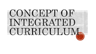 MODULE 4-INTEGRATED-CURRICULUM_094640.pptx