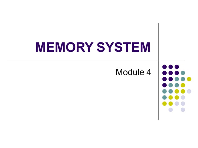 MODULE-4 - Memory-System used in Computer organization | PPT