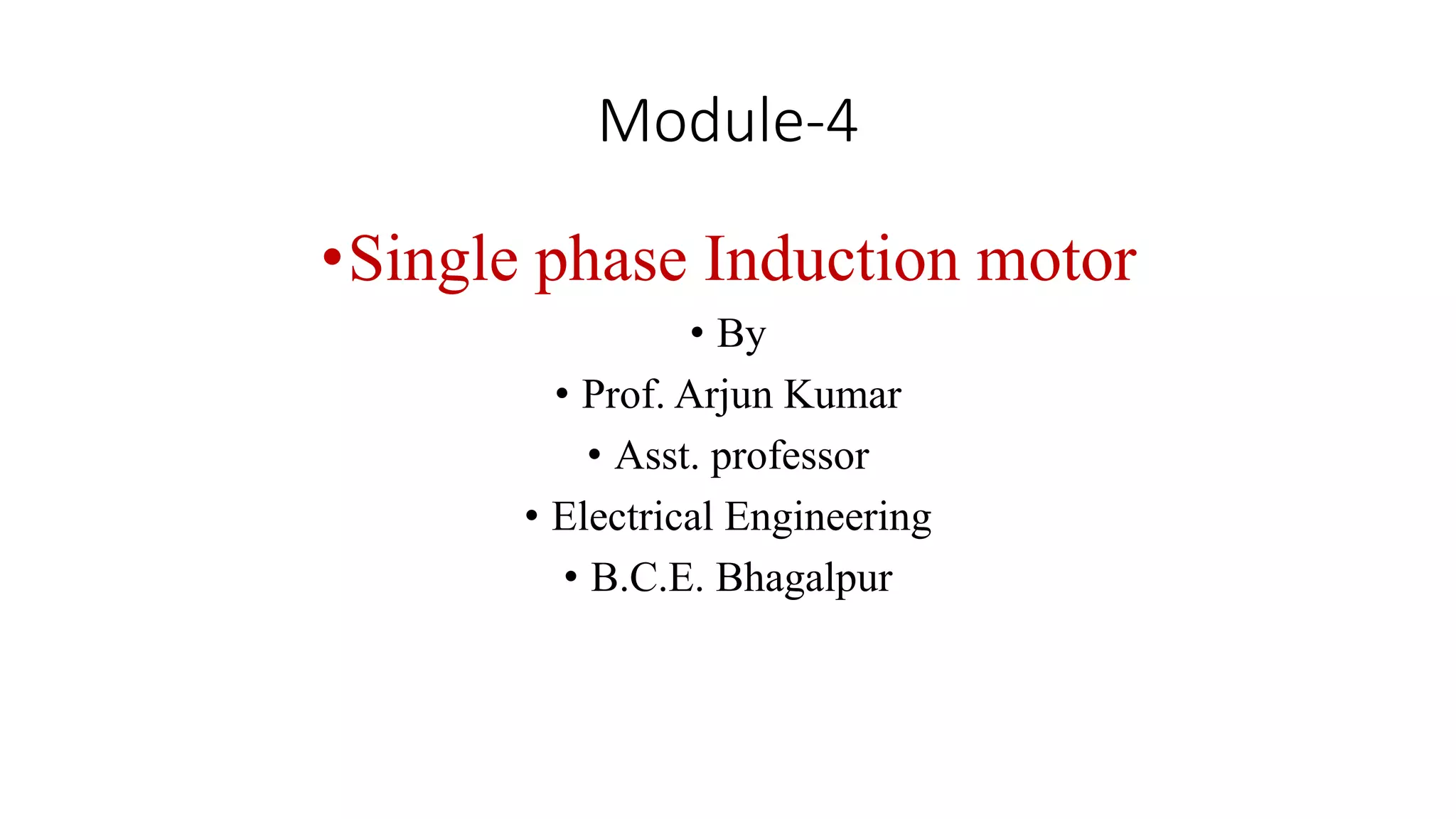Module-4_single-phase-Induction-motor-1.pptx