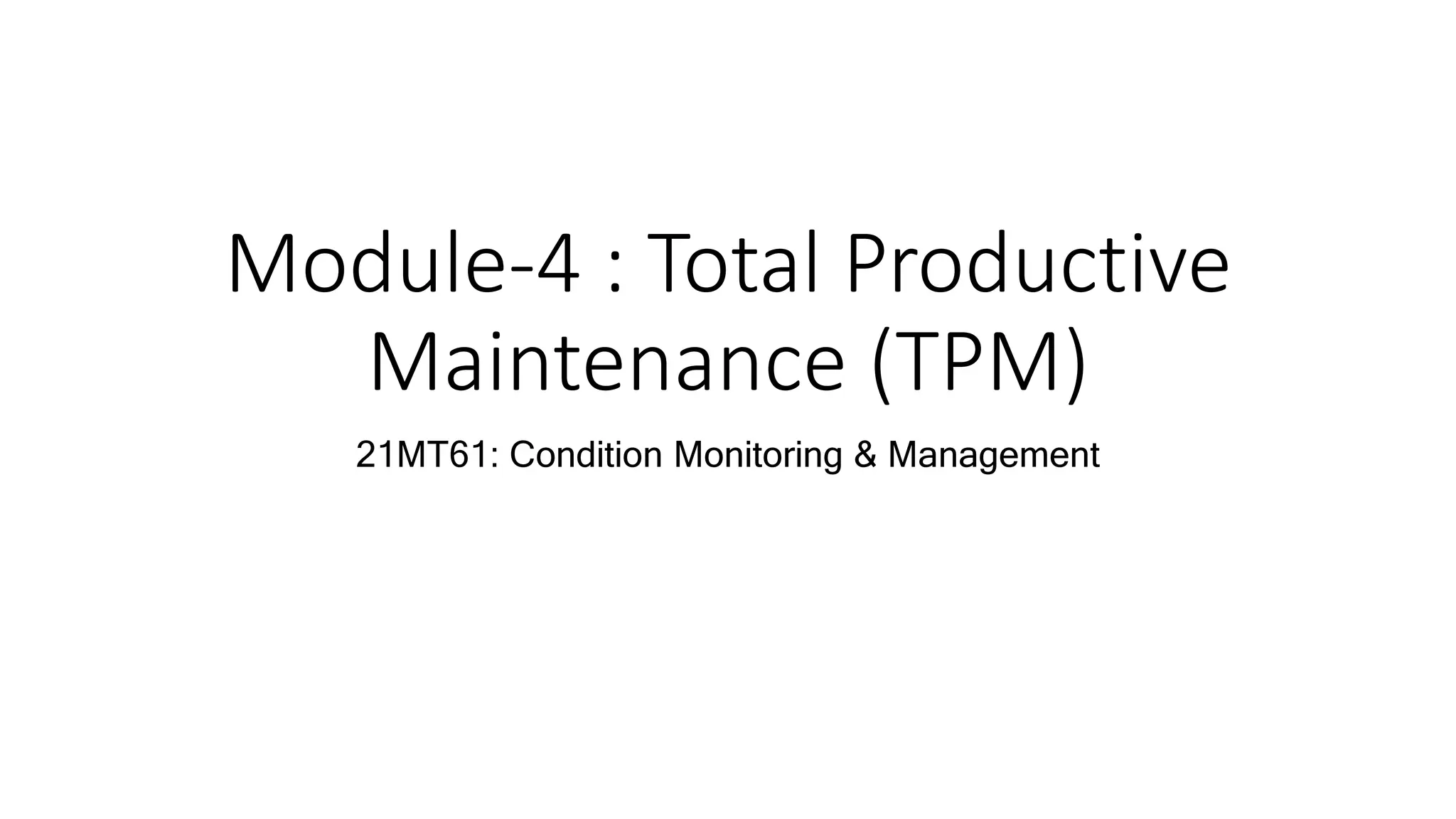 Module-4 Total Productive Maintenance TPM) (2).pptx