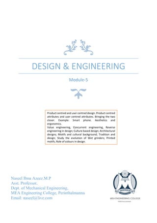 Design and Engineering-Module 5: User Centered and Product Centered Design, Cultural Influence ...