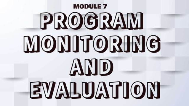 Module-7-Program-Monitoring-and-Evaluation.pptx | Business | Business ...