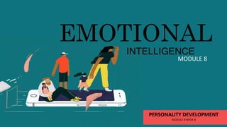 Module-8-Emotional-Intelligence.Emotional | PPTX