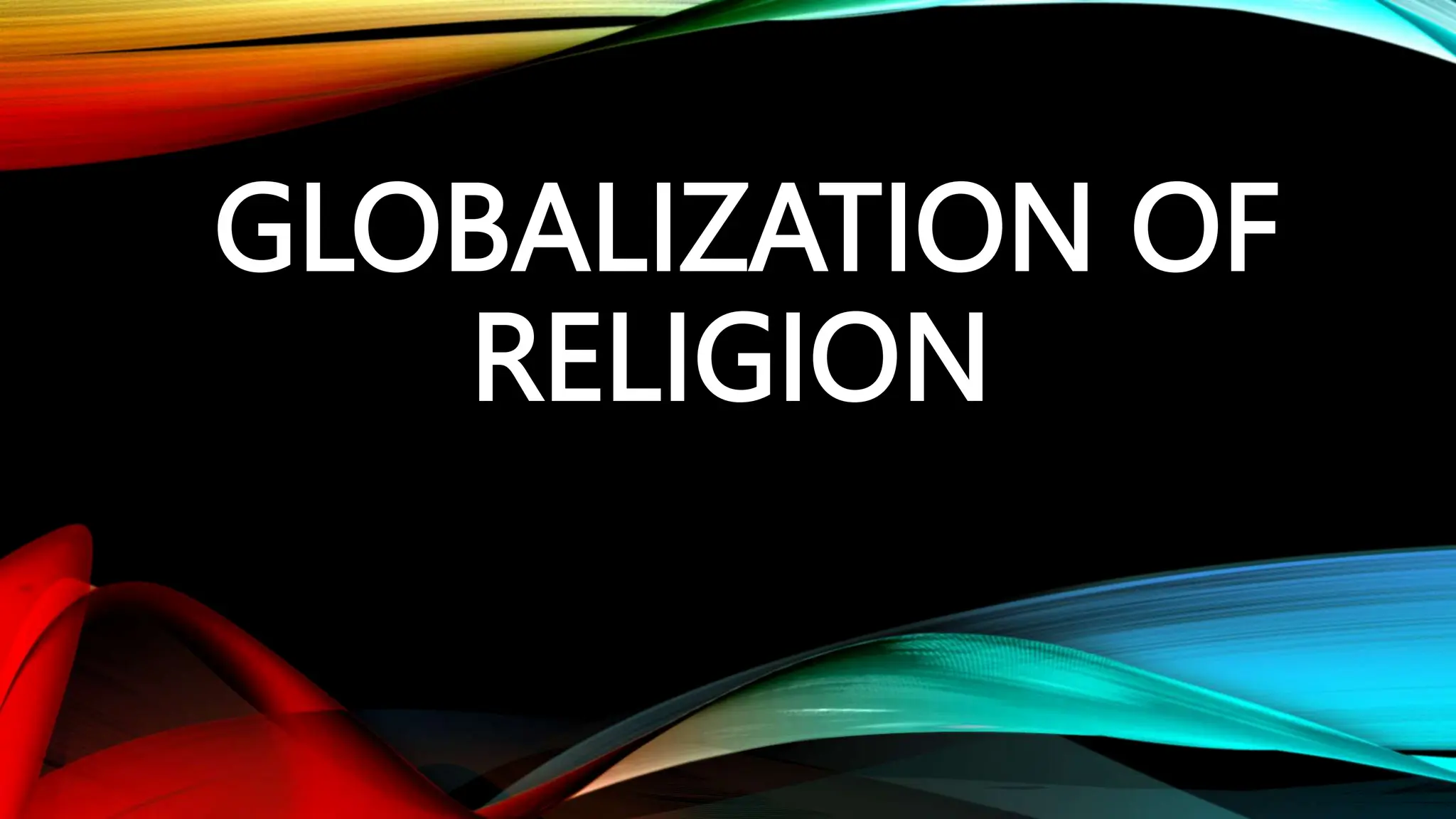 MODULE-9-Globalizations-of-religion.pptx
