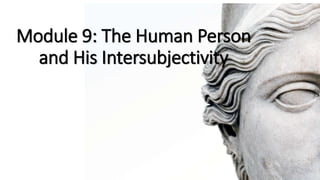 The Human Person and His Intersubjectivity | PPTX
