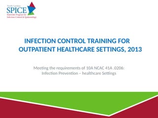 Module-A-Outpatient-2013.ppt Infection controle training for outpatient ...