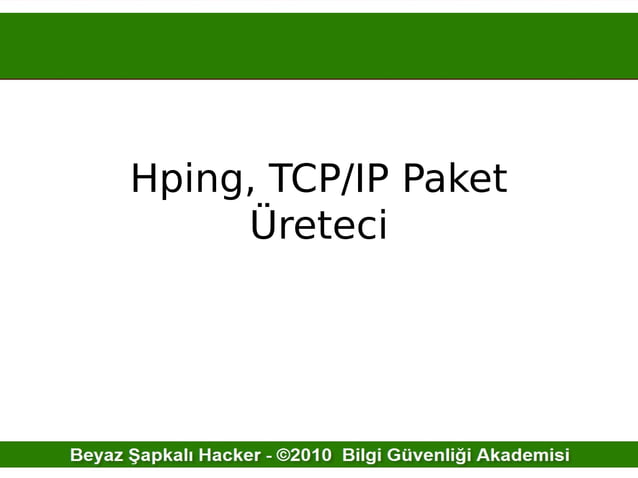 Hping, TCP/IP Paket Üretici | PPT | Free Download