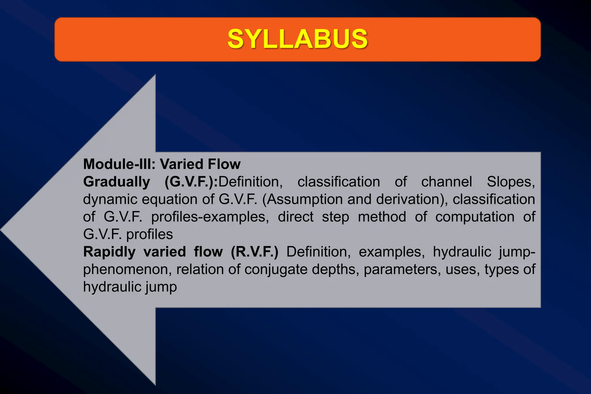 Module-III Varried Flow.pptx GVF Definition, Water Surface Profile Dynamic Equation of GVF ...