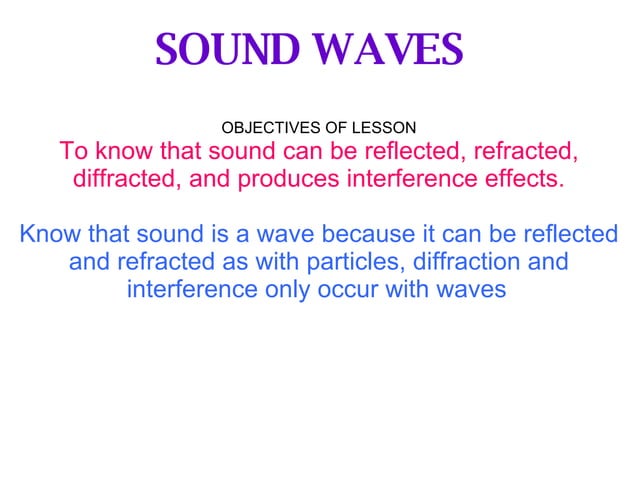 SOUND WAVES AND PROPERTIES | PPT