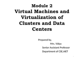 MODULE 02 - CLOUD COMPUTING-Virtual Machines and Virtualization of ...