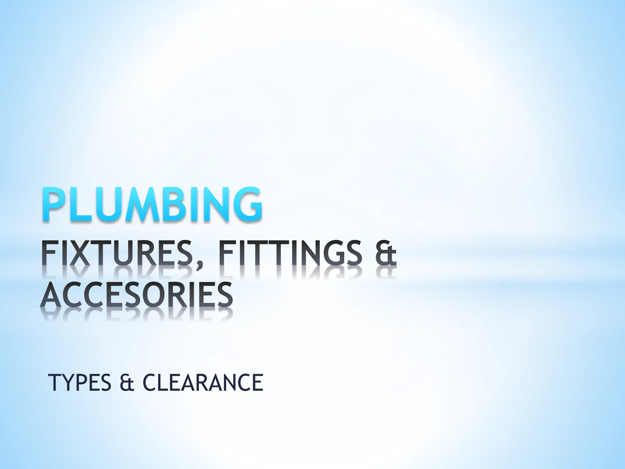 MODULE 02-PLUMBING-FIXTURES-ACCESSORIES-FITTINGS - Copy.pptx