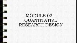 Module 02 - Quantitative Research Design.pptx