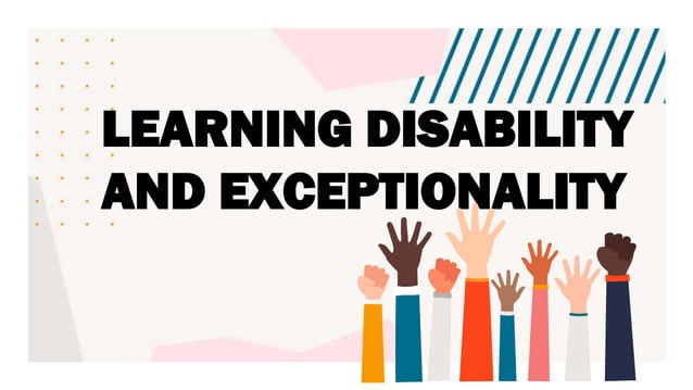 LEARNING DISABILITIES AND EXCEPTIONALITIES | PPTX