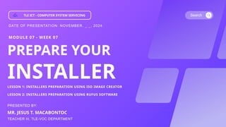 ICT-CSS_MODULE 07_PREPARE YOUR INSTALLER.pptx