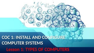 Types of Computer and Computer part of sytem UNit | PPTX