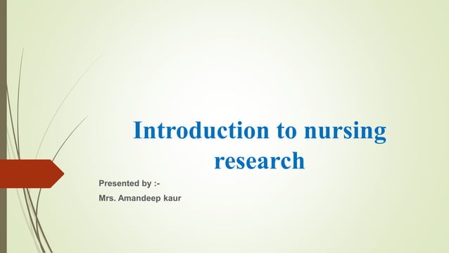 introduction to research its importance in nursing roll of nurse in ...
