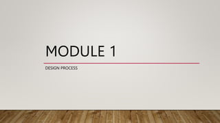 Design and Engineering Module 1 power point | PPT