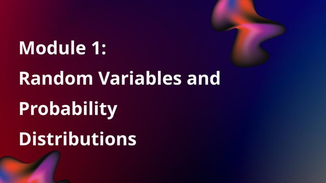 MODULE 1: Random Variables and Probability Distributions Quarter 3 ...