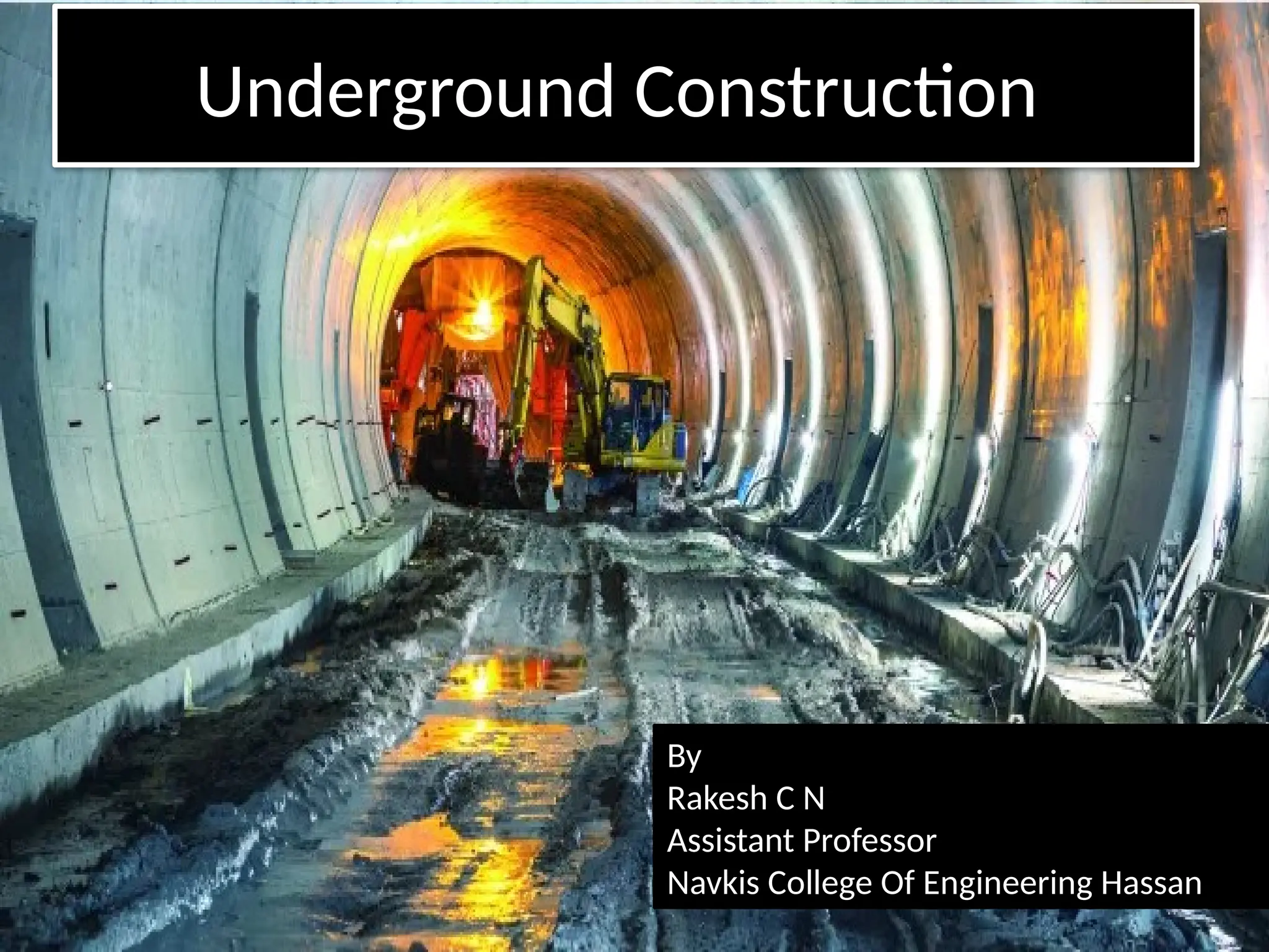 Underground Construction Underground– Tunnel-Shaft, Sinking and ...