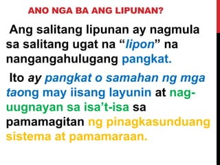 Module 1 Kahulugan ng Lipunan, Layunin ng Lipunan | PPTX