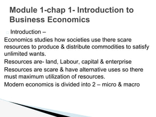 Module 1 chap 1- Introduction to business economics | PPTX