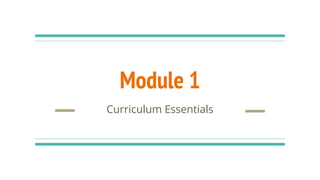 Module 1- Curriculum Essentials TC 235.pdf
