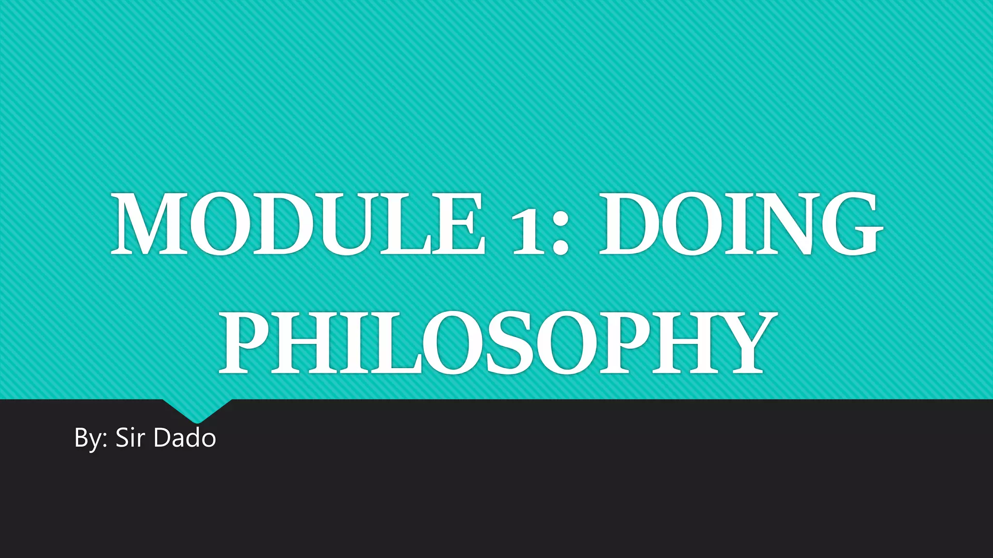 Module 1-Doing Philosophy.pptx | Religion & Spirituality