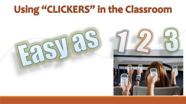 How to Use Clickers in the Classroom