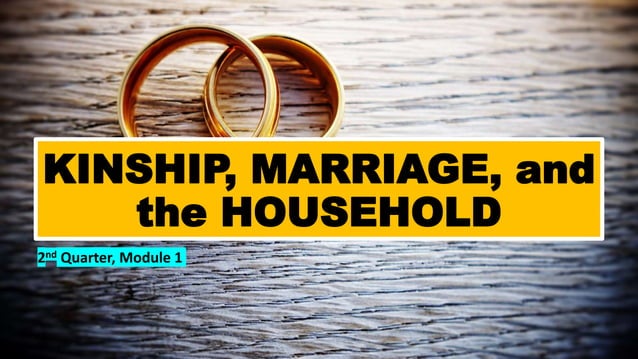 Module 1 - Kinship, Marriage, and Household.pptx | Marriage and Civil ...