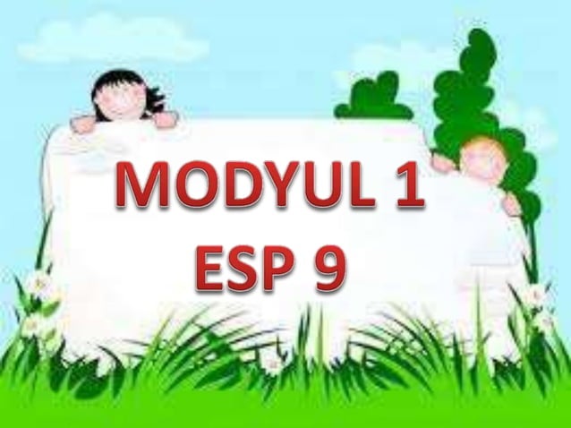 Grade 9 ESP MODULE 1 | PPTX