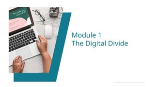 Module 1 - The Digital Divide Explainer Videos.pptx.pptx