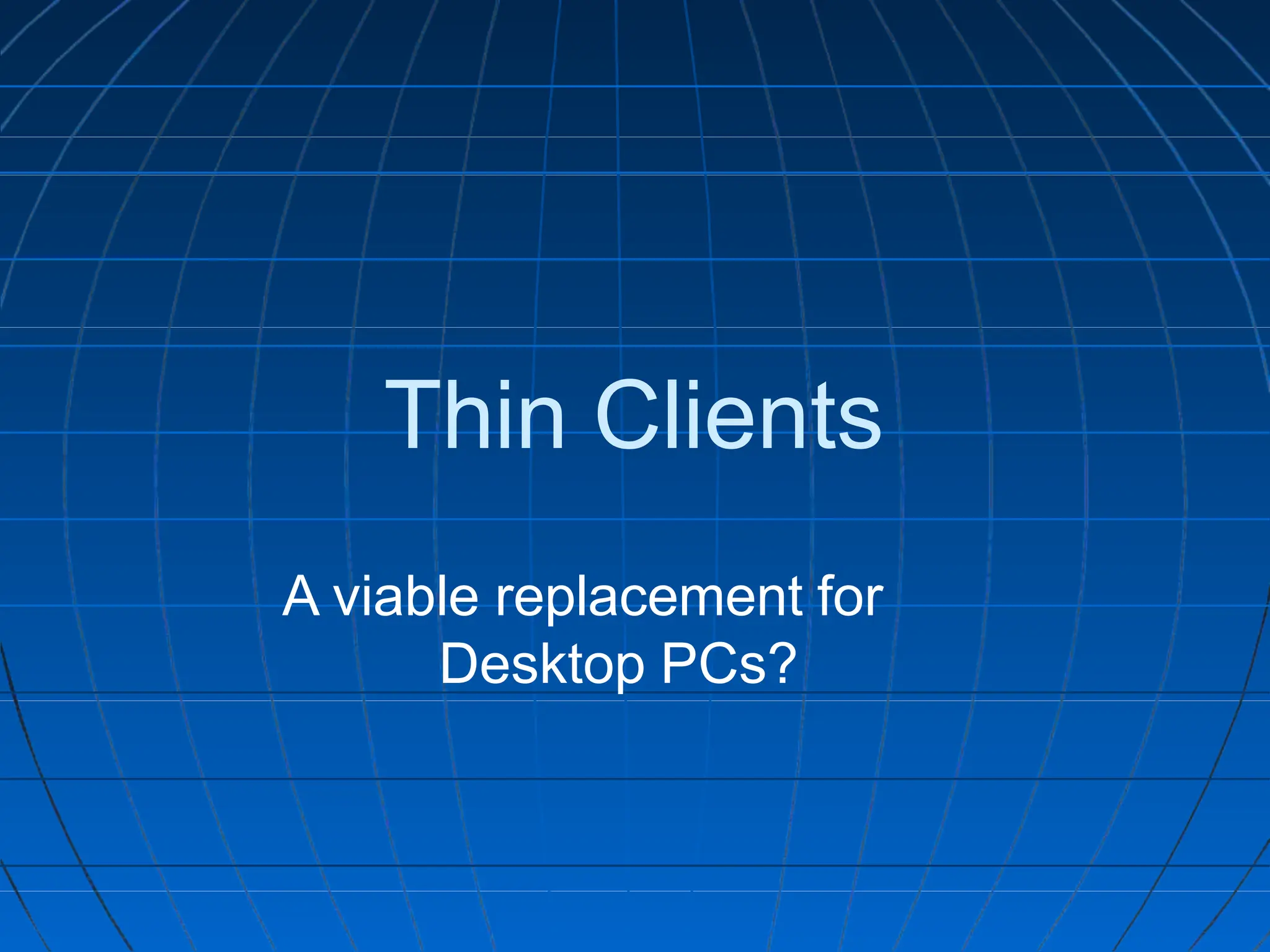 Module 1 - Thin Clients and its overview.pptx | Desktops | Computing