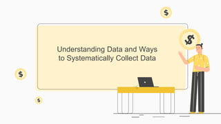 Module 1 - Understanding Data and Ways to SystematicallyCollect Data.pptx | Desktop Publishing ...