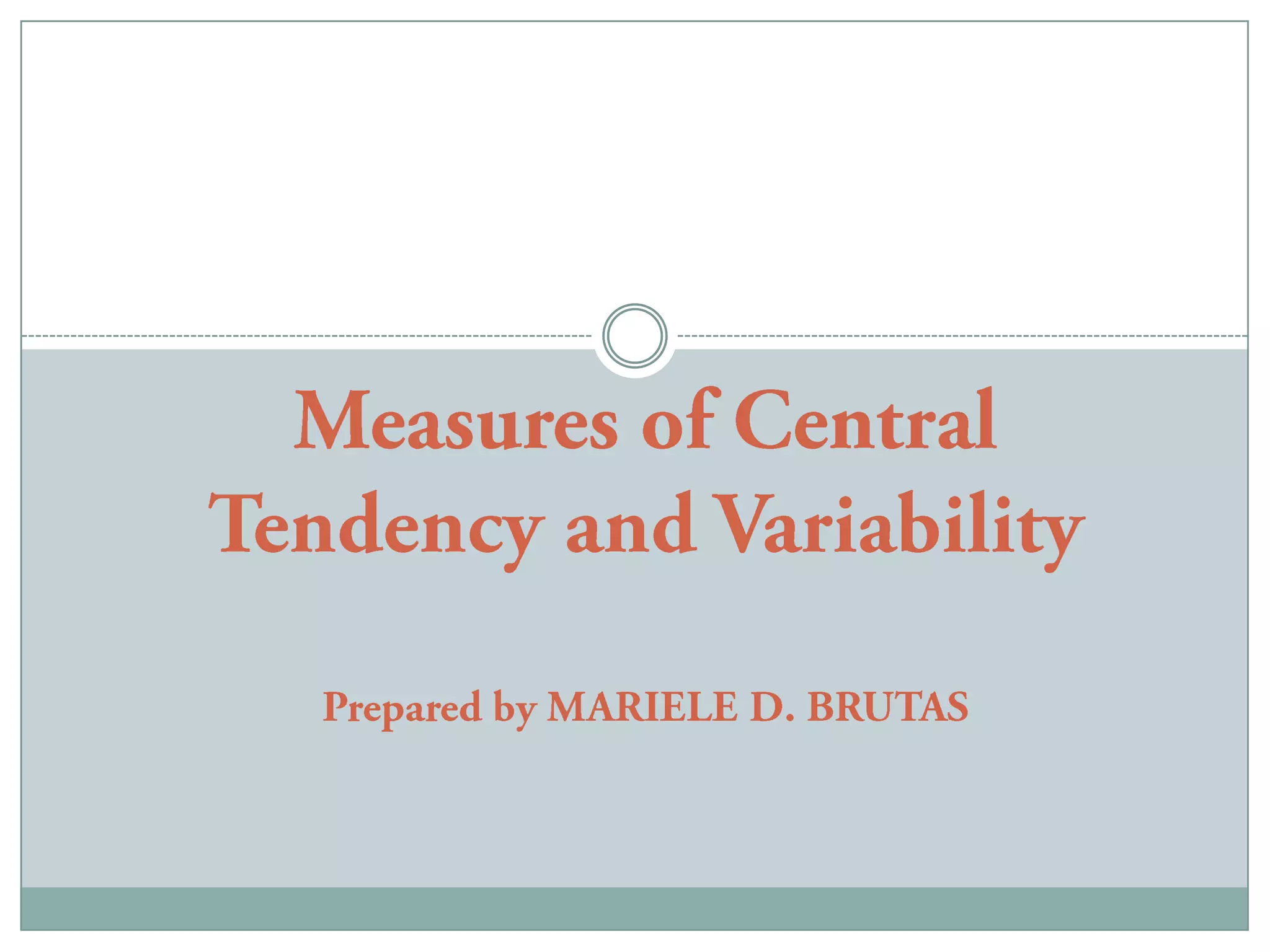 MEASURES OF CENTRAL TENDENCY AND VARIABILITY | PPTX